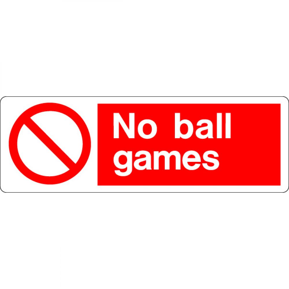 No Ball Games Sign 400mm x 600mm P1 Vinyl - Display Signs